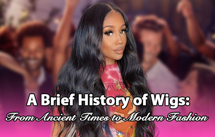 A Brief History of Wigs: From Ancient Times to Modern Fashion ...