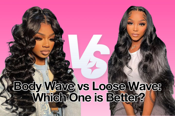 Body Wave vs Loose Wave: Which One is Better? – Dorsanee Hair
